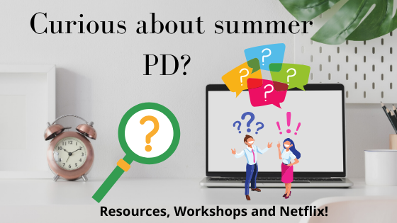 Curious about Summer PD? – My Curious Classes